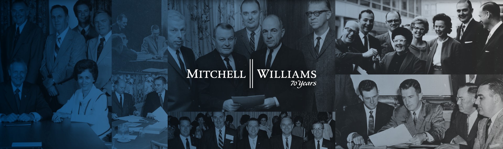 Mitchell Williams - Mitchell, Williams, Selig, Gates & Woodyard, P.L.L ...